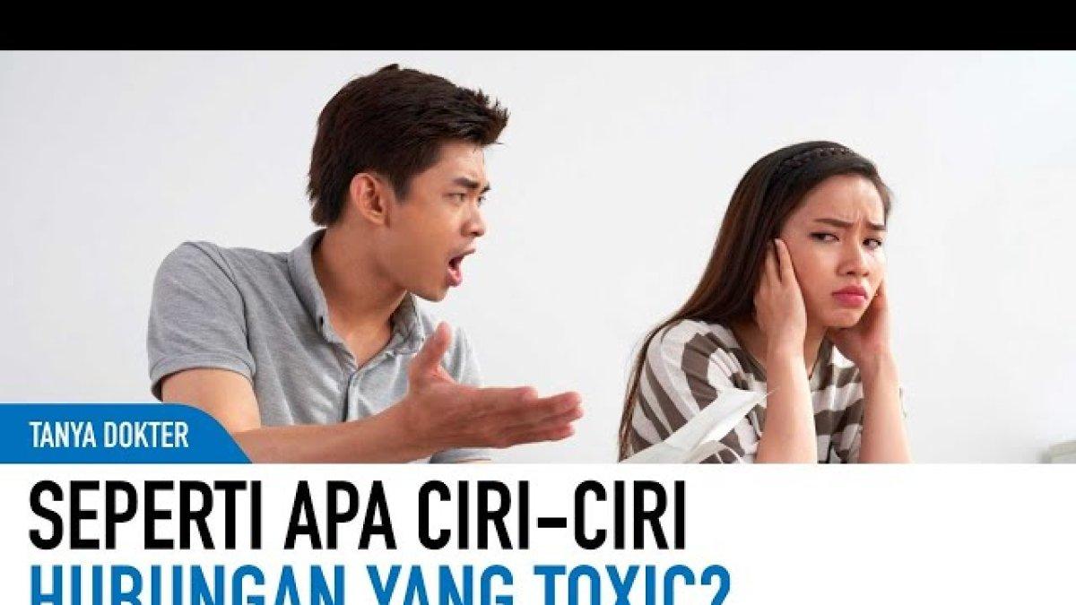 5 Ciri Ciri Hubungan Toxic Segera Akhiri Agar Tidak Terjebak Cinta