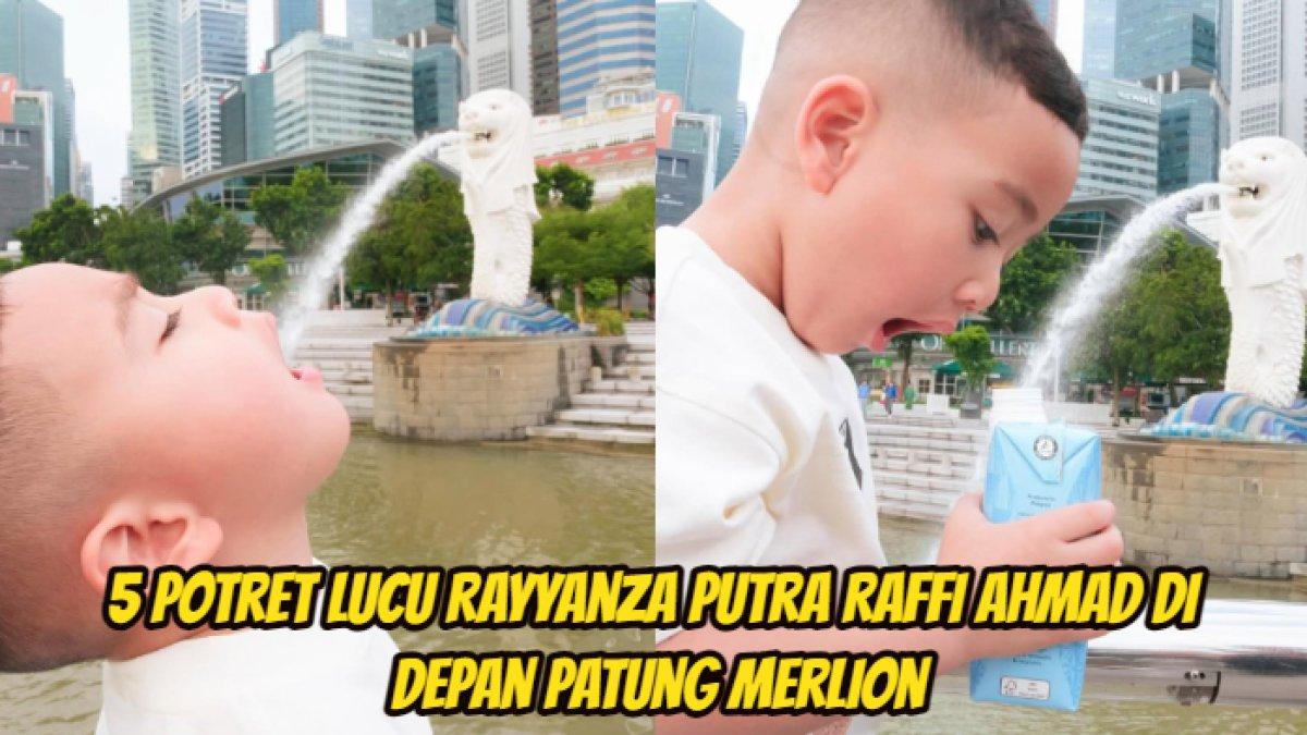 5 Potret Lucu Rayyanza Putra Raffi Ahmad di Depan Patung Merlion, Pose Minum Air hingga Wudhu ...