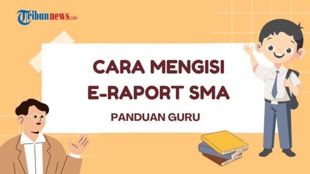 Contoh Guru Dalam Mengisi e-Raport SMA, Urut dari Login hingga Cetak ...