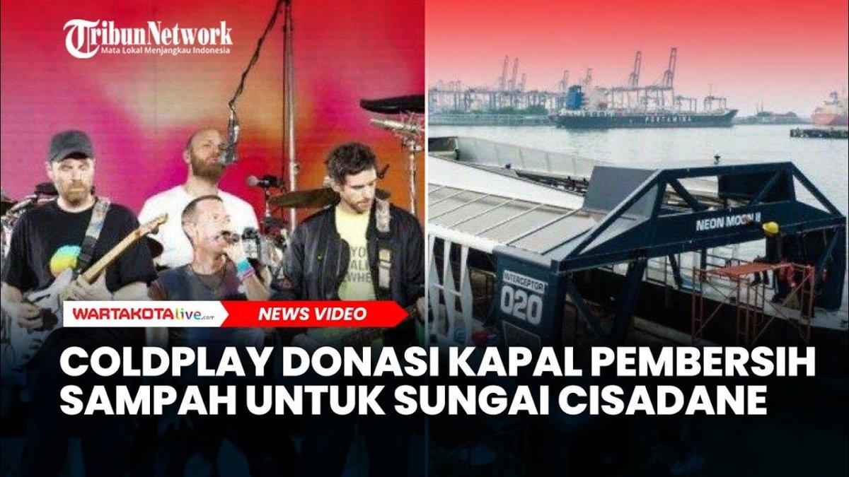 Tak Cuma Gimmick Ramah Lingkungan, Coldplay Donasi Kapal Pengeruk Sampah untuk Sungai Cisadane ...