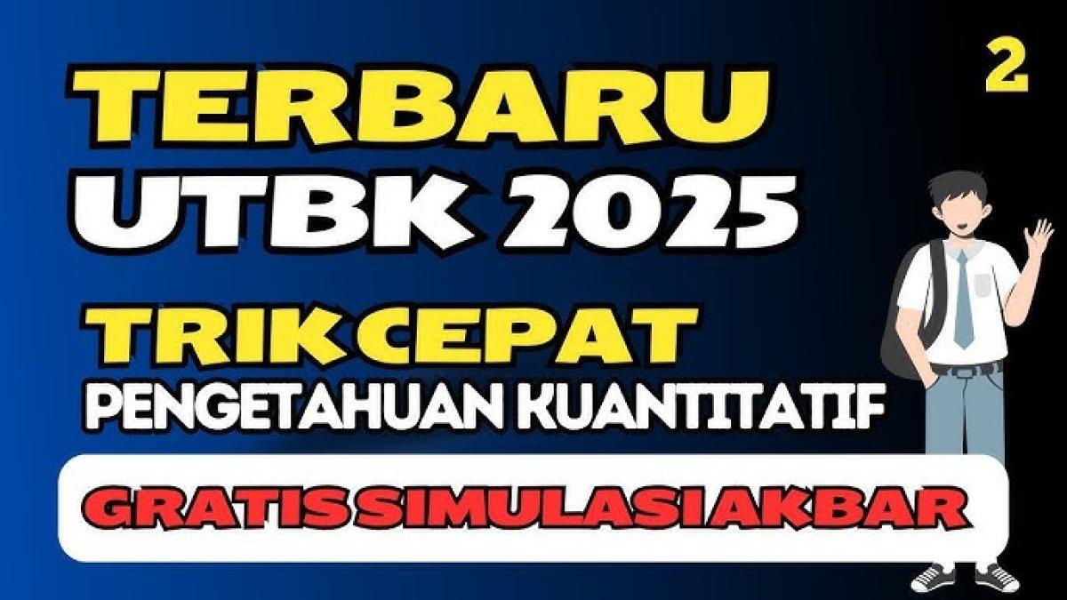 Contoh Soal UTBK SNBT 2025, Kunci Jawaban Materi Tes Skolastik dan ...