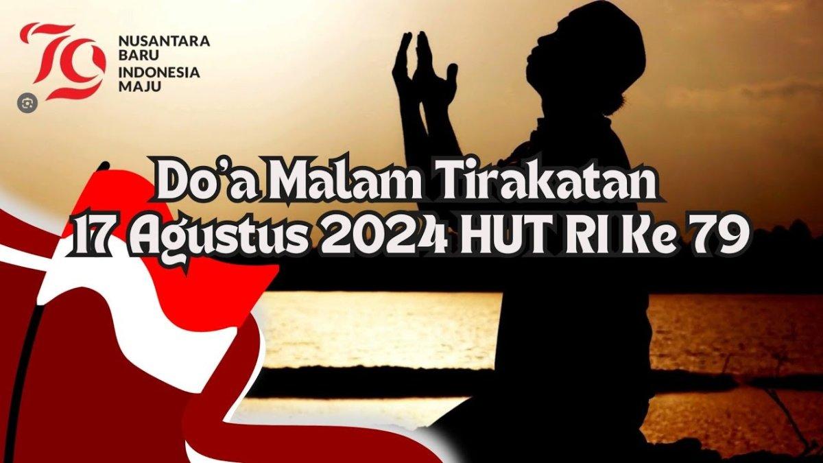 3 Contoh Doa Singkat saat Acara Malam Tirakatan 17 Agustus, Arab, Latin dan Artinya ...