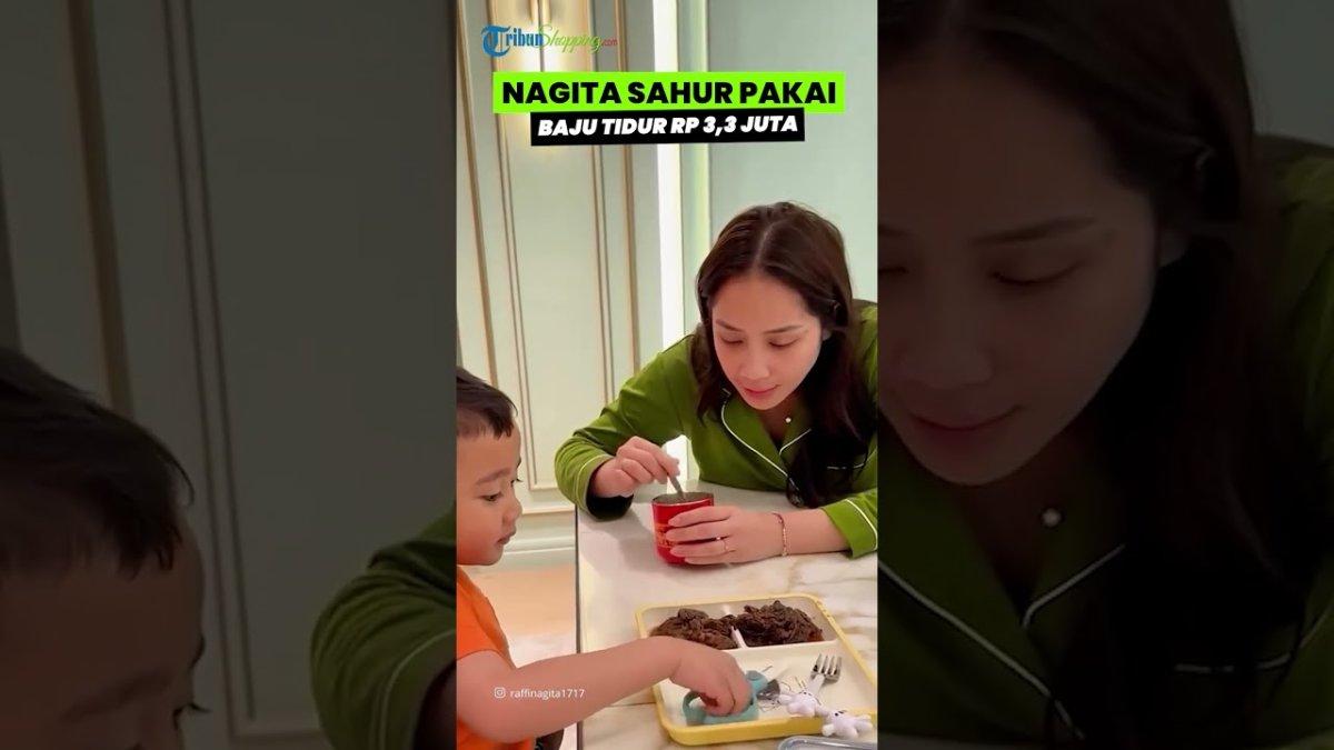 Sahur Bareng Keluarga, Penampilan Nagita Slavina Disorot, Istri Raffi Ahmad Pakai Piyama Rp 3,3 ...