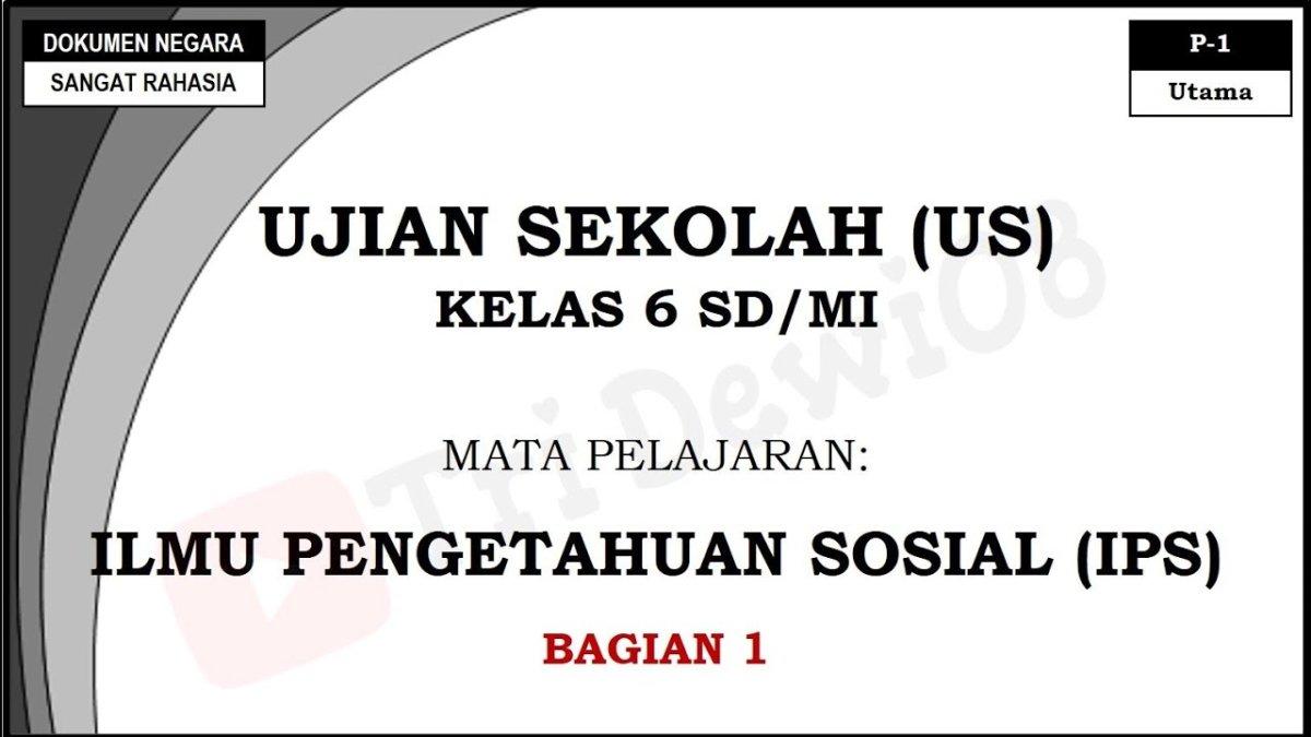 70 Kunci Jawaban Ujian Sekolah Kelas 6 SD/MI 2025, Contoh Soal Try Out Pelajaran IPAS, Gratis ...