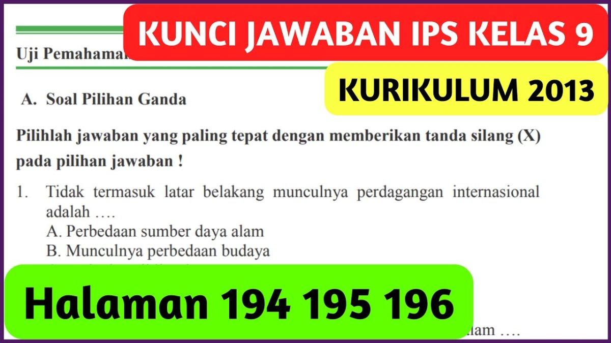 Soal IPS Kelas 9 Halaman 194 195 196 Kurikulum 2013, Kunci Jawaban Uji Pemahaman Materi Bab 3 ...