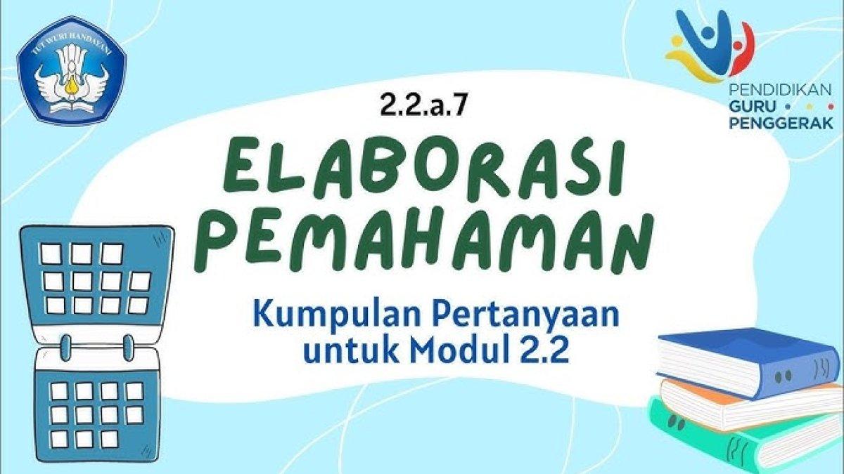 20 Contoh Lengkap Pertanyaan Elaborasi Pemahaman Modul 2.2 Pembelajaran ...