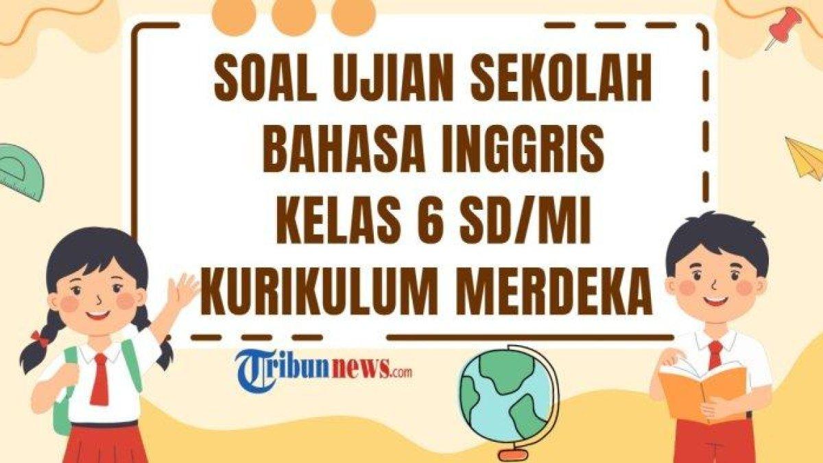 30 Kunci Jawaban Soal Bahasa Inggris Kelas 6 SD/MI Terbaru 2025, Kurikulum Merdeka, Ayo Belajar ...