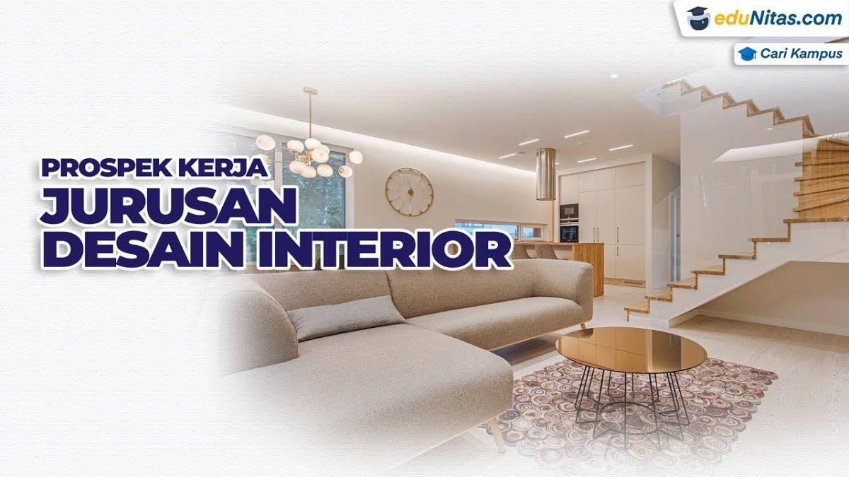5 Prospek Kerja Untuk Jurusan Desain Interior, Gaji Bisa Capai Rp 72 ...