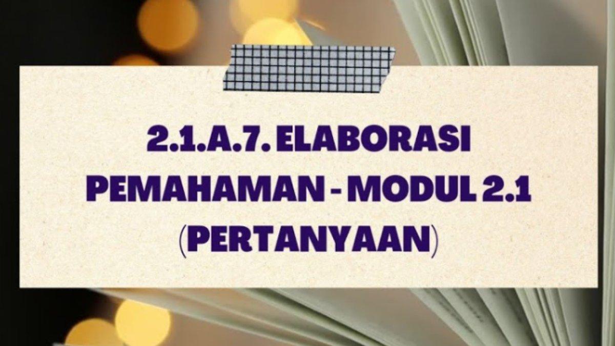Referensi Pertanyaan Elaborasi Pemahaman Modul 2.1 Pelatihan Pendidikan ...