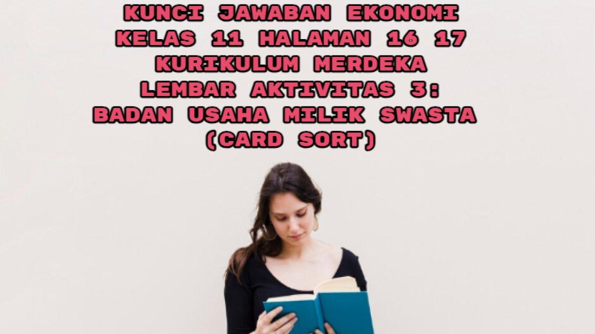 Jawaban Ekonomi Kelas 11 SMA Hal 16 17 Kurikulum Merdeka, Aktivitas 3: Badan Usaha Milik Swasta ...