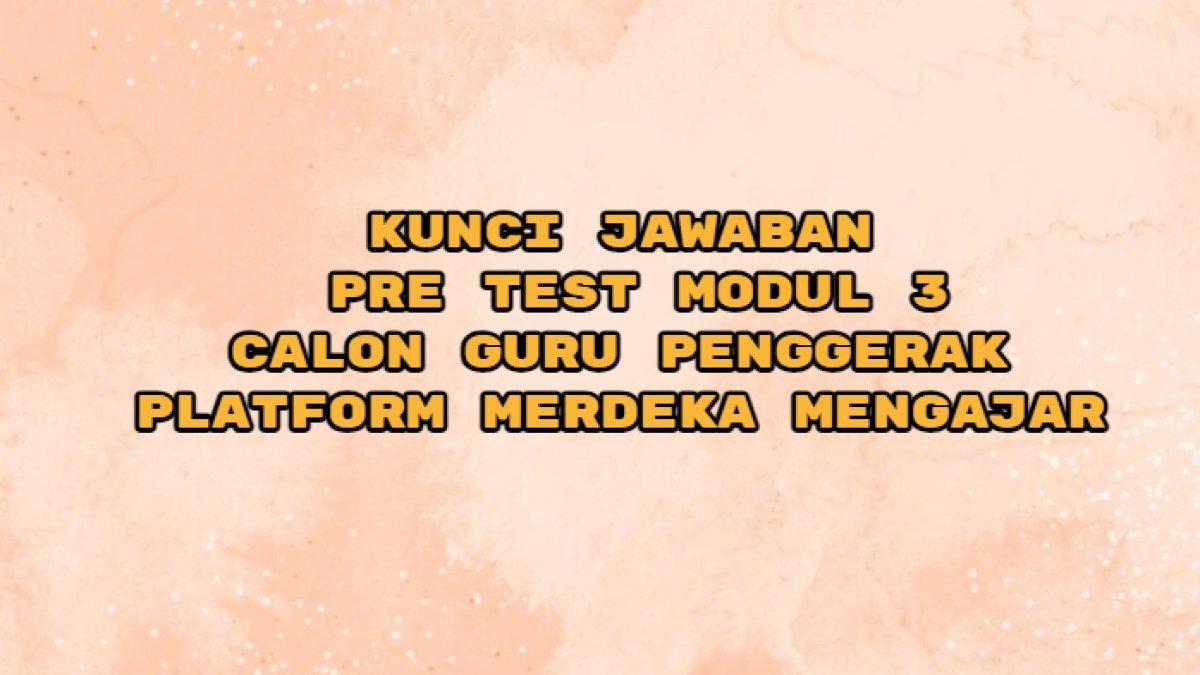 Kunci Jawaban Pre Test Modul 3 PMM: Salah Satu Sebab Pendekatan ...