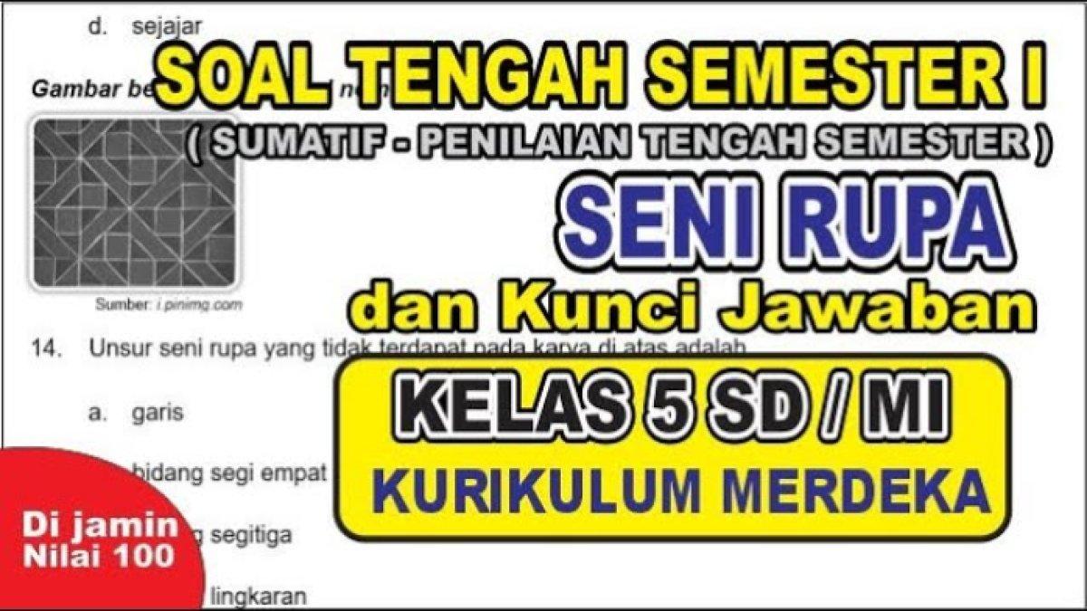 Kunci Jawaban Seni Rupa Kelas 5 SD Kurikulum Merdeka, Soal UTS PTS STS Terbaru Tahun 2024 ...