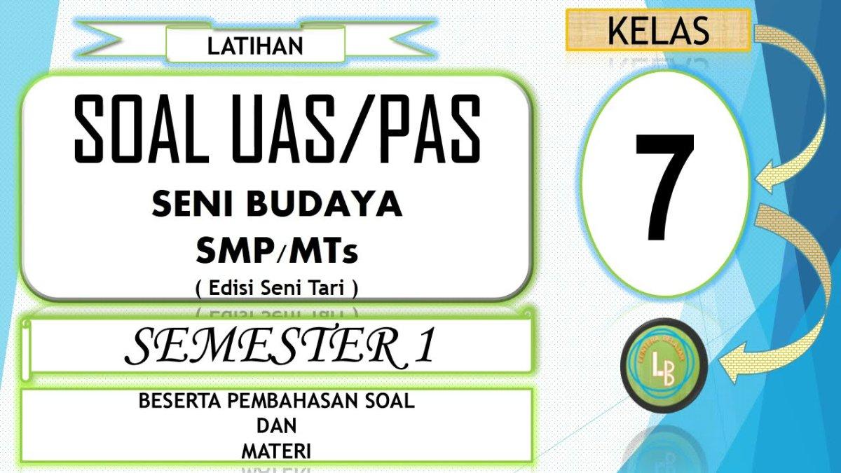 20 Soal UTS UAS Seni Tari Kelas 7 SMP / MTs, Kunci Jawaban Ujian Semester 1 Kurikulum Merdeka ...