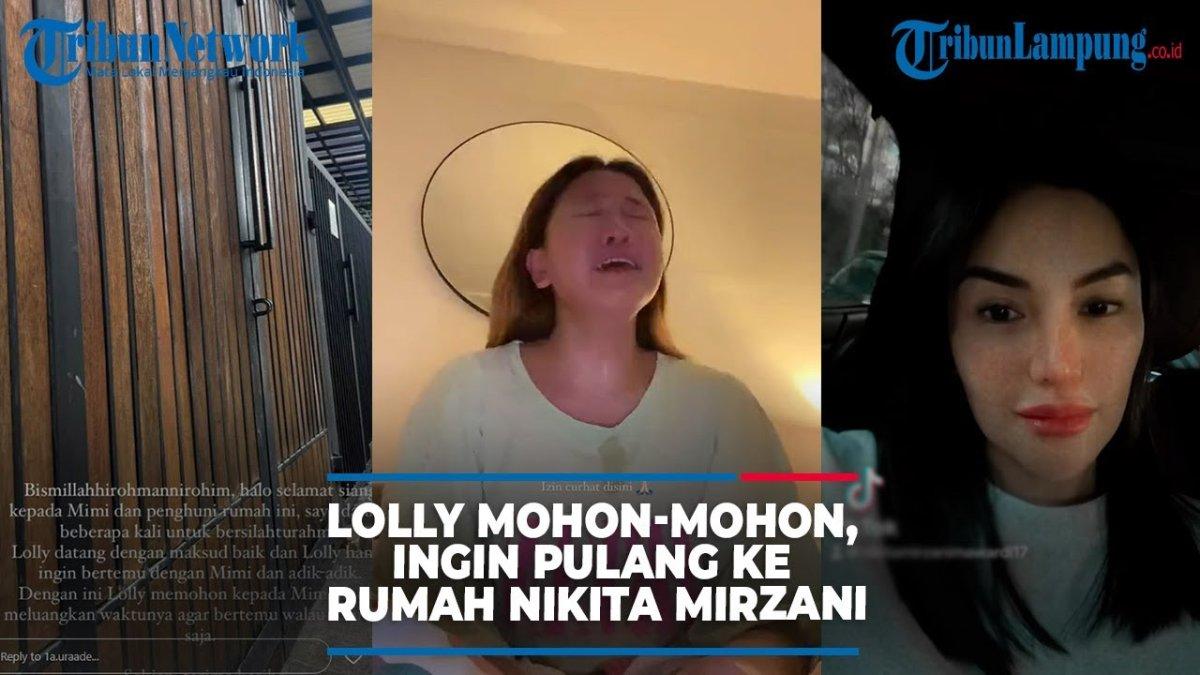Lolly Kembali Datangi Rumah Nikita Mirzani, 'Ngemis' Ketemu Sang Ibu untuk Silaturahmi: 10 Menit ...