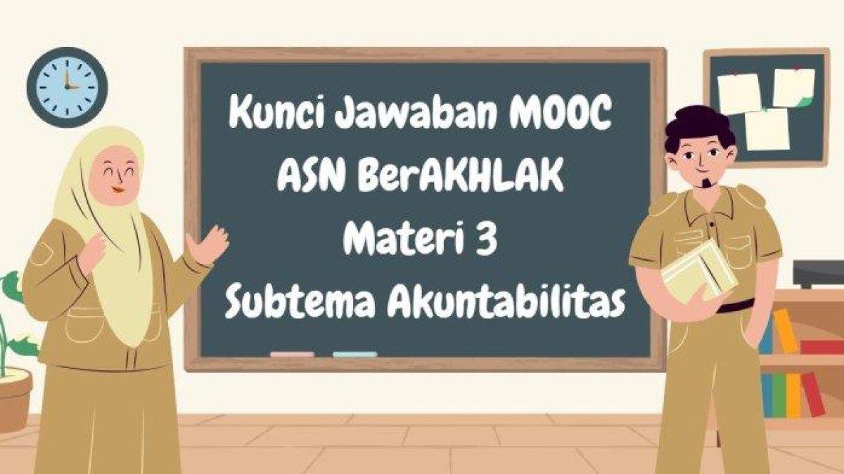 Soal dan Kunci Jawaban MOOC ASN BerAkhlak, Materi 3 Subtema ...