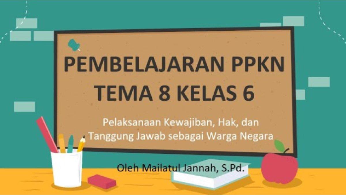 Link Download Materi PPKN Kelas 6 SD Kurikulum Merdeka Semester 1 dan 2, Ayo Belajar ...