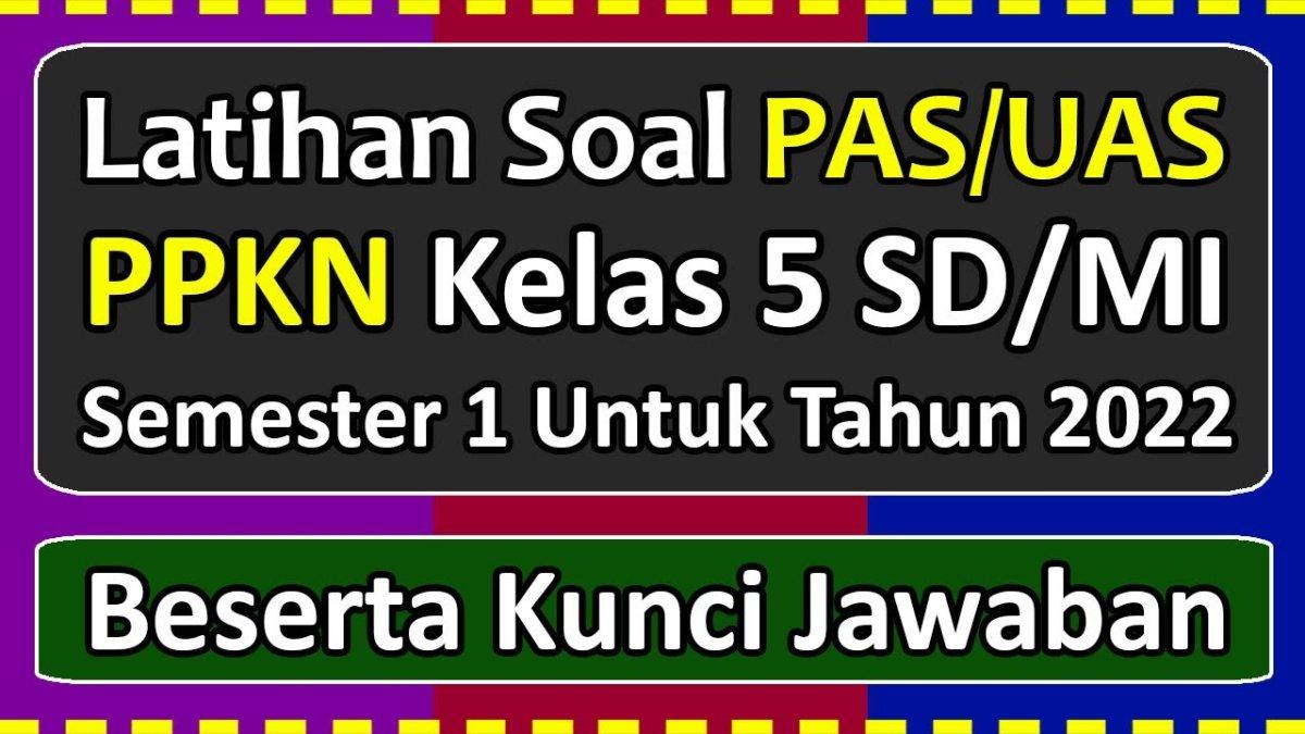Kunci Jawaban PKN Kelas 5 SD/MI Semester 1 Kurikulum Merdeka, Contoh Soal Penilaian Tengah ...