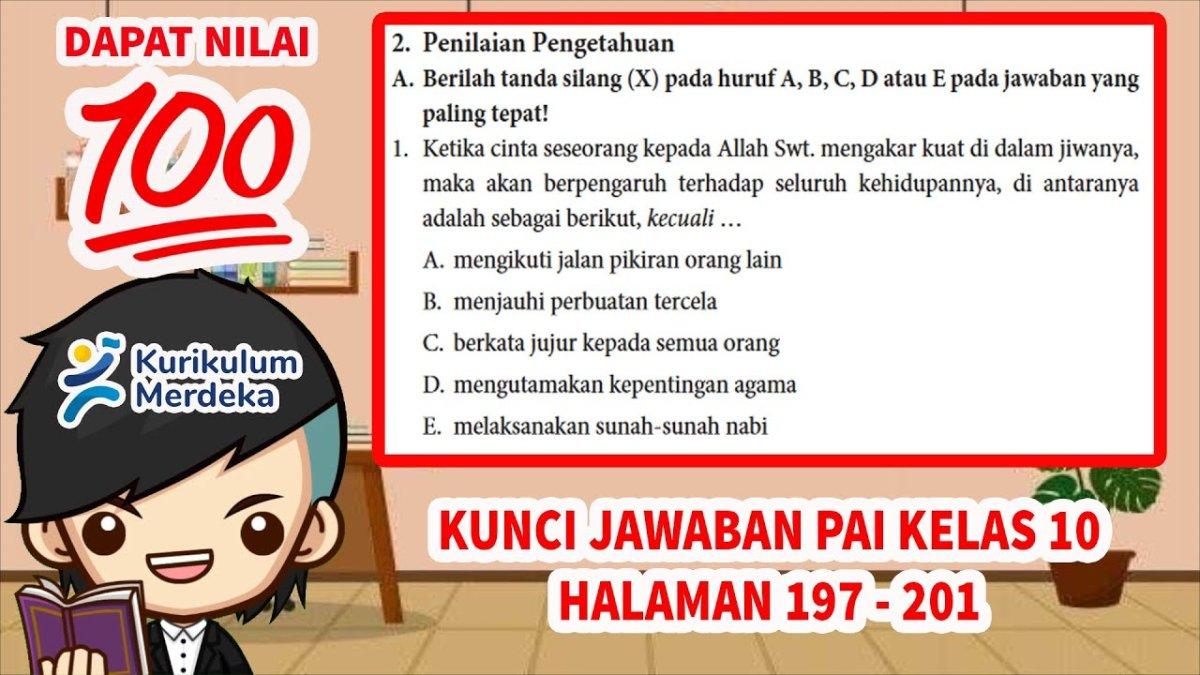 Soal PAI Kelas 10 Hal 197-201 Kurikulum Merdeka, Kunci Jawaban Bab 7 Penilaian Pengetahuan ...