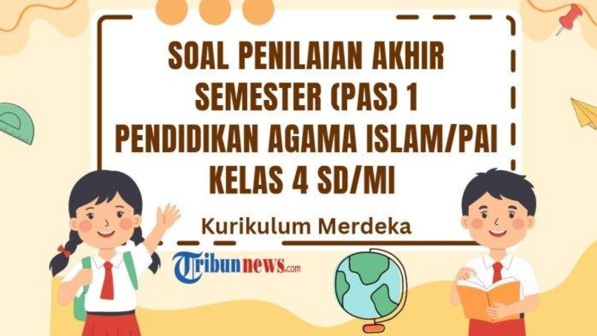 30 Kunci Jawaban PAI Kelas 4 SD/MI Kurikulum Merdeka, Latihan Soal Ujian Penilaian Akhir ...