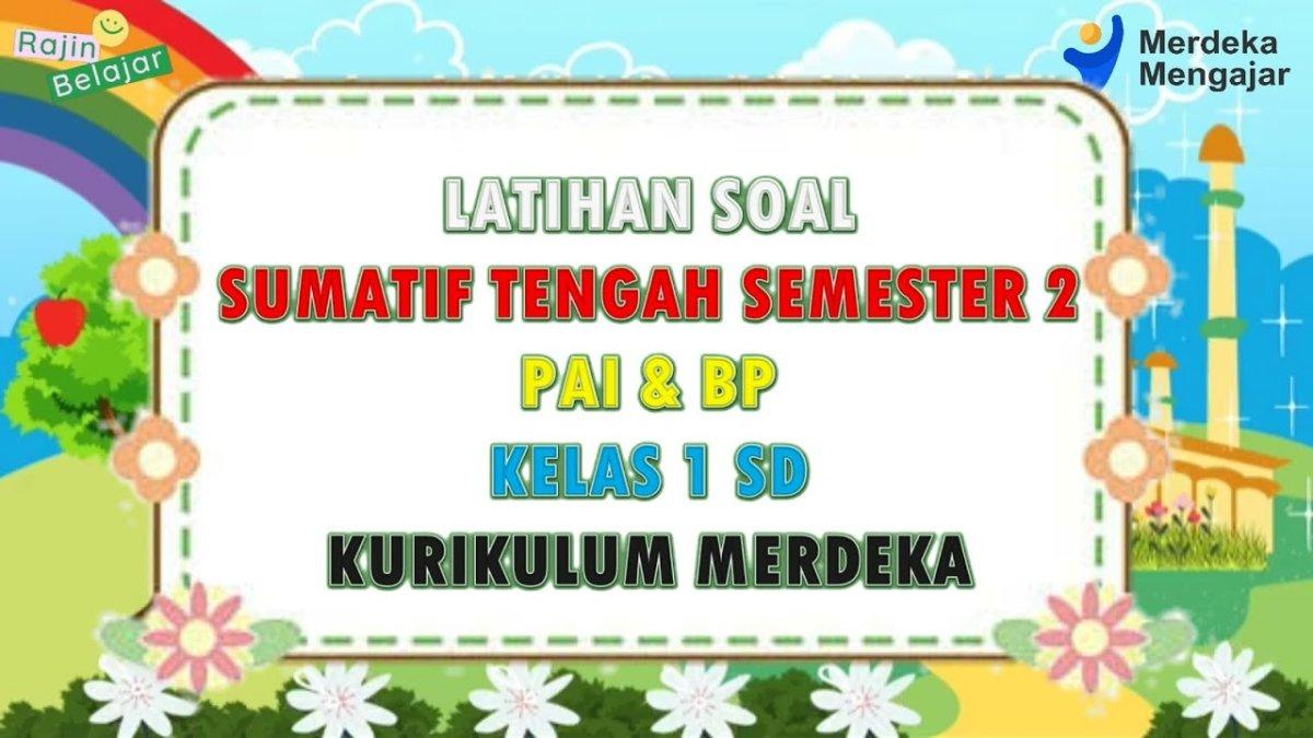 30 Soal UTS, PTS PAI dan BP Kelas 1 SD/MI Semester 2 Kurikulum Merdeka, Beserta Kunci Jawaban ...