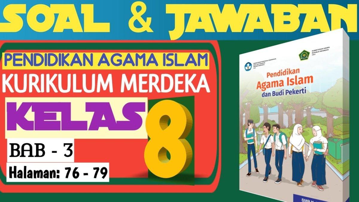 Kunci Jawaban Pendidikan Agama Islam Kelas 8 Halaman 76-79 Kurikulum Merdeka, Bab 3: Rajin ...