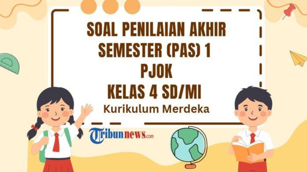 30 Kunci Jawaban PJOK Kelas 4 SD Kurikulum Merdeka, Bocoran Soal Penilaian Akhir Semester Tahun ...