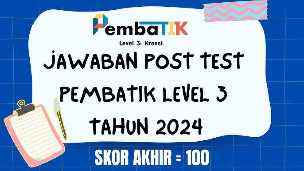 40 Kunci Jawaban Soal Post Test PembaTIK 2024 di Platform Merdeka ...