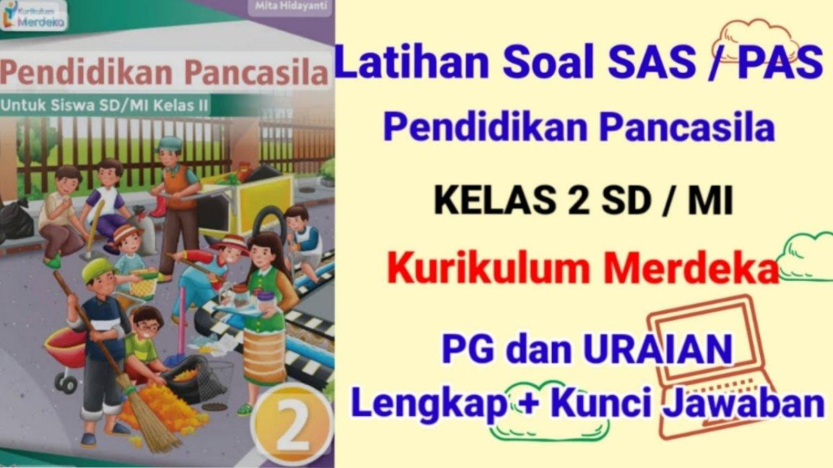 30 Kisi-kisi Soal Penilaian Akhir Semester, Kunci Jawaban PKN Kelas 2 SD/MI Semester 2 K Merdeka ...