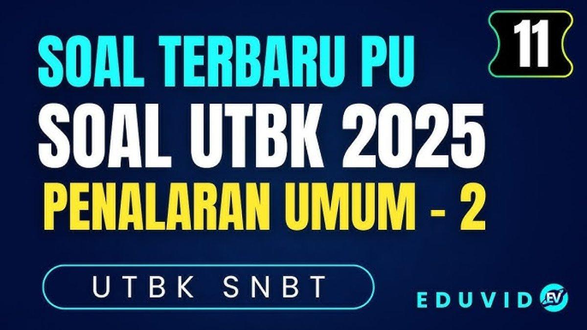 30 Kunci Jawaban Soal UTBK SNBT 2025, Tes Literasi Bahasa Indonesia ...