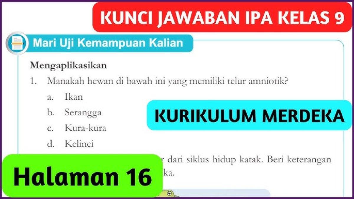 Kunci Jawaban IPA Kelas 9 SMP Halaman 16 Kurikulum Merdeka, Bab 1: Uji Kemampuan Siklus Hidup ...