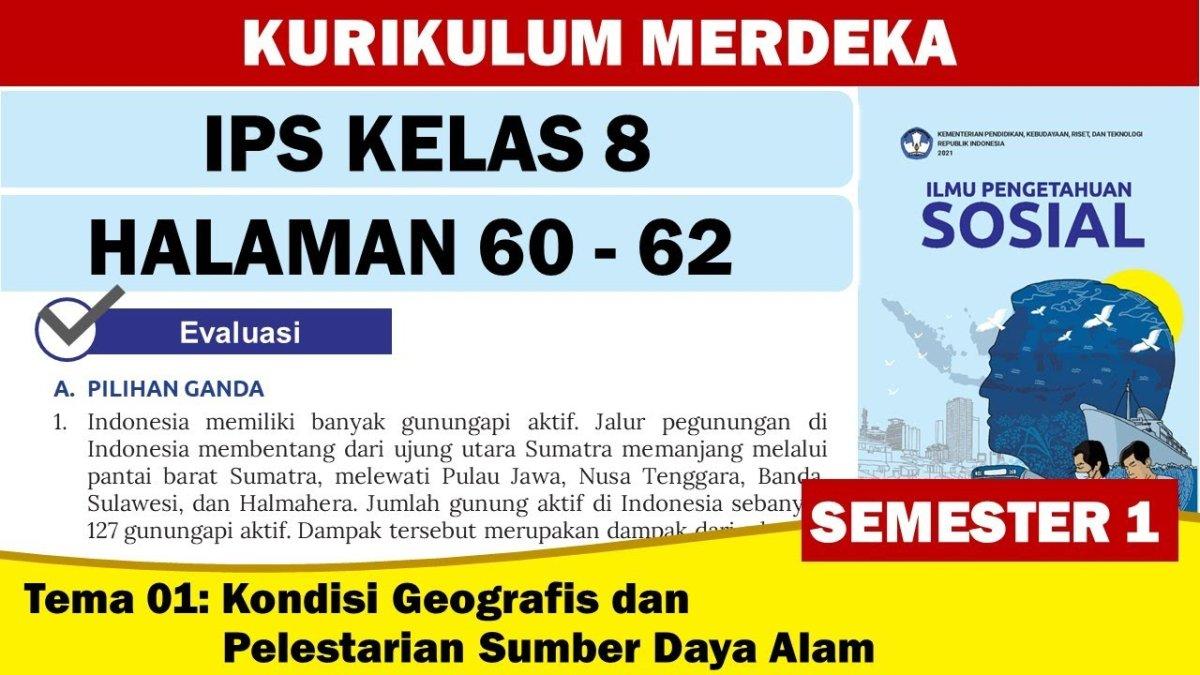 Kunci Jawaban IPS Kelas 8 Halaman 60 61 62 Kurikulum Merdeka, Tema 1: Kondisi Geografis dan SDA ...