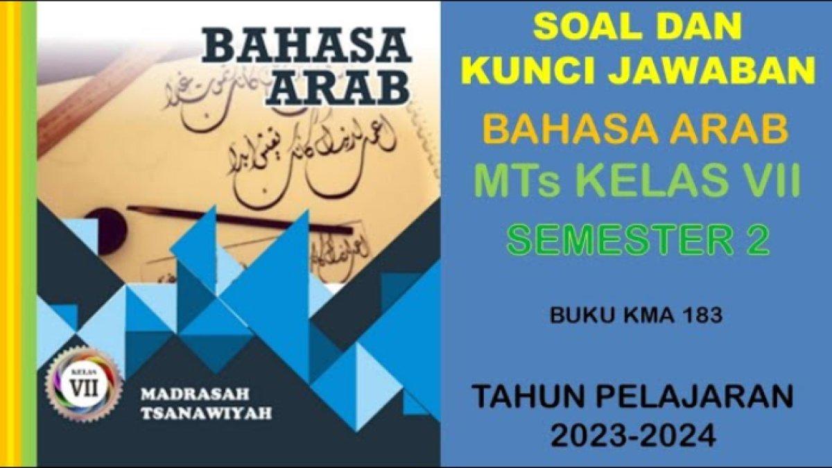 40 Kunci Jawaban Bahasa Arab Kelas 7 SMP, Soal PTS PAS UAS Semester 1 Kurikulum Merdeka ...