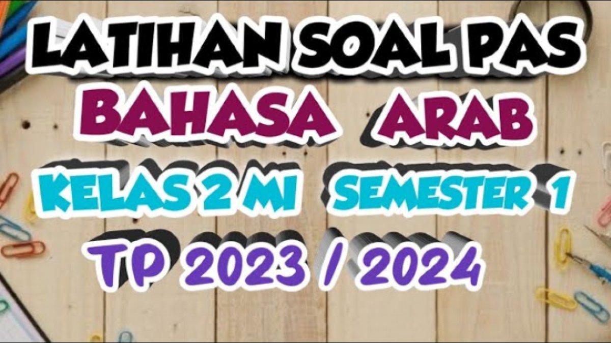 41 Kunci Jawaban Bahasa Arab Kelas 2 SD/MI, Soal UAS Ujian Akhir Semester Tahun 2024 ...