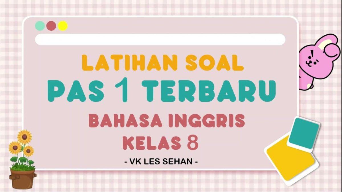 Contoh Soal UTS PTS STS Bahasa Inggris Kelas 8 Semester 1, Lengkap Kunci Jawaban Terbaru Tahun ...