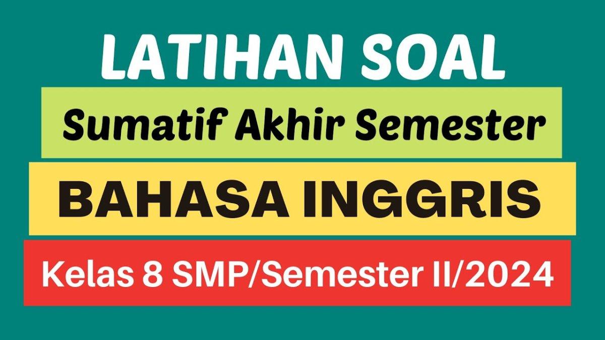 50 Kunci Jawaban Soal Bahasa Inggris Kelas 8 SMP Semester 1, Kisi-kisi UAS PAS Pilihan Ganda ...