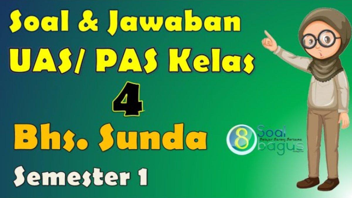 45 Soal Bahasa Sunda Kelas 4 Semester 1, Kunci Jawaban Ulangan/Ujian PTS PAS UAS - TribunStyle.com