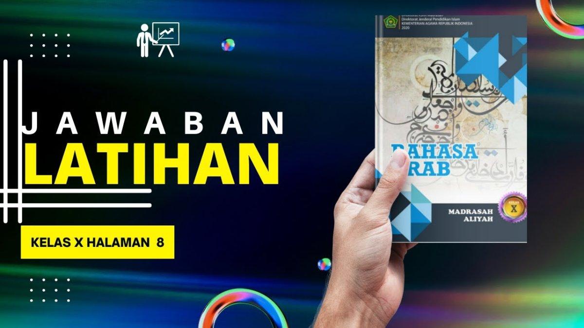 Kunci Jawaban Soal Bahasa Arab Kelas 10 SMA/MA, Ulangan/Ujian Akhir Semester 2 PAT UAS Tahun ...