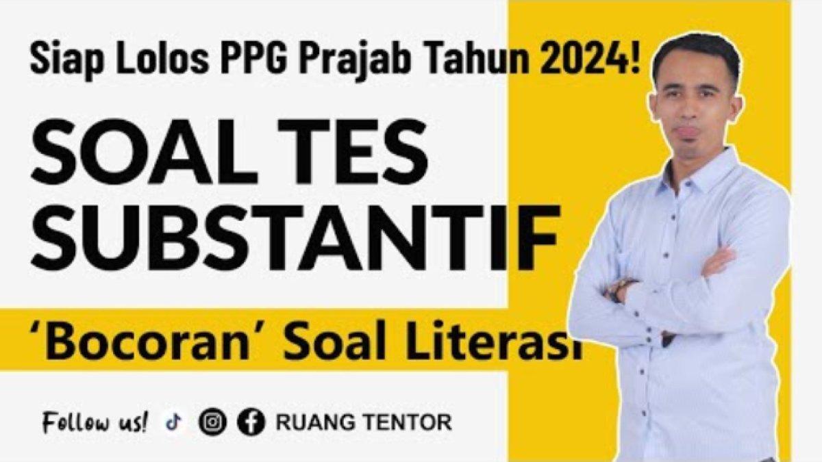 40 Kunci Jawaban Soal Tes Substantif PPG Prajabatan 2024, Bahan Latihan ...