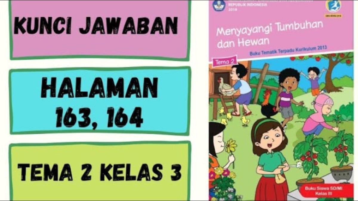 Soal Tema 2 Kelas 3 SD, Kunci Jawaban Halaman 163-164 Buku Tematik Kurikulum 2013 - TribunStyle.com