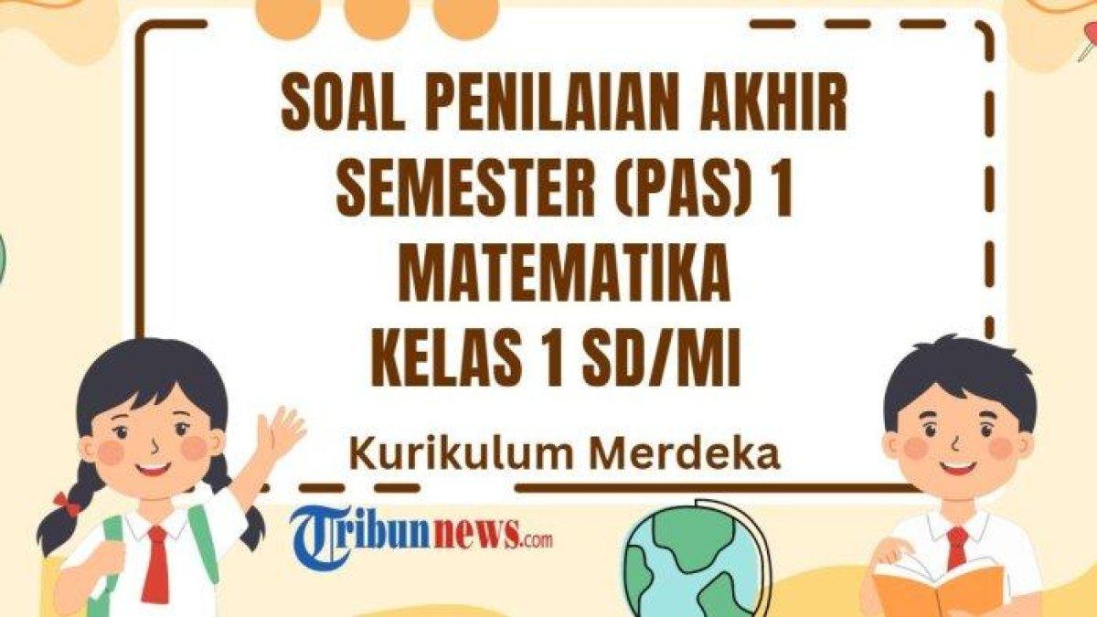 50 Kunci Jawaban Matematika Kelas 1 SD/MI, Soal UAS/PAS Semester 1 Sesuai Kisi-kisi, Ayo Belajar ...