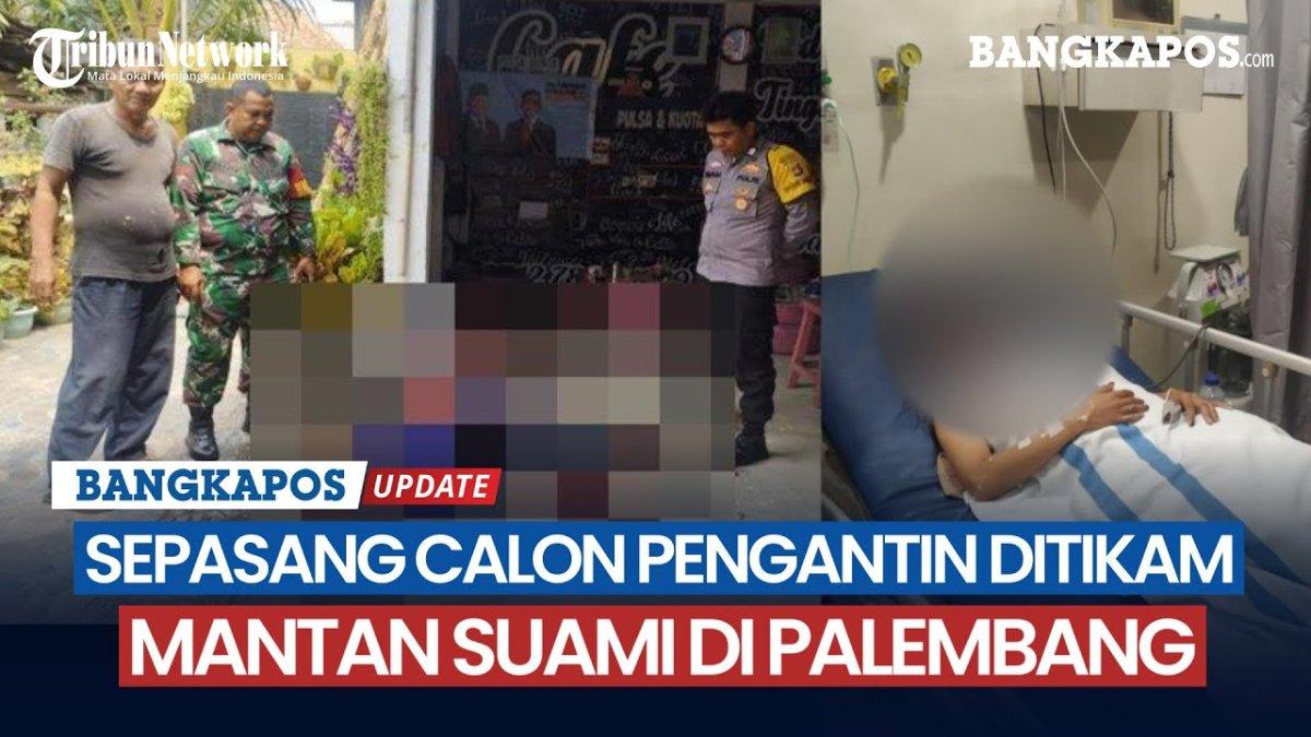 PETAKA Mantan di Palembang, Pelaku Penikaman Calon Pengantin Buktikan Cinta: Potong Jari di ...
