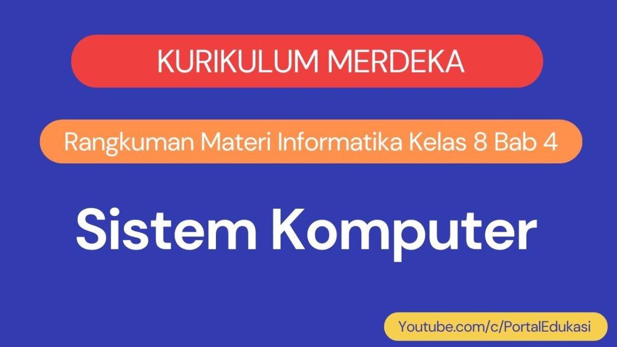 Rangkuman Materi dan Soal Informatika TIK Kelas 8 SMP / MTs Kurikulum Merdeka Bab 4: Sistem ...