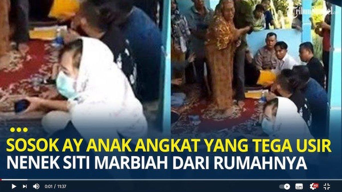 SOSOK AY, Anak Angkat Tega Rebut Rumah Milik Siti Marbiah, Dirawat ...