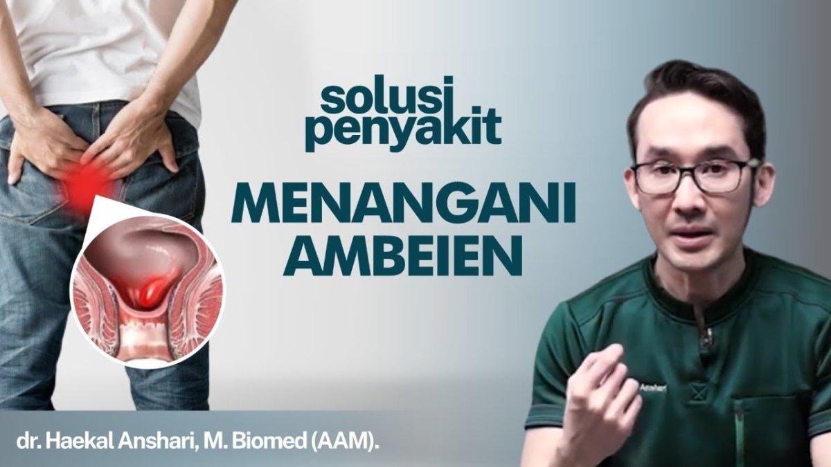 5 Cara Mudah dan Ampuh Menangani Penyakit Ambeien atau Biasa di Sebut Wasir - TribunStyle.com