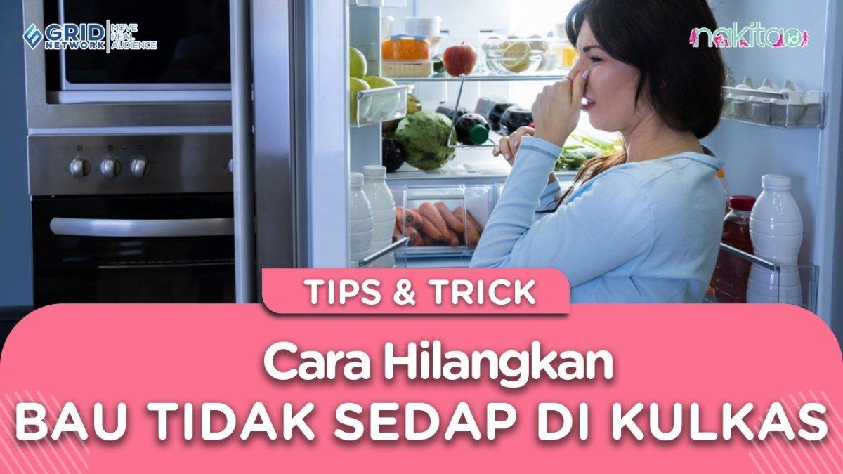 7 Cara Mudah Menghilangkan Bau Tak Sedap Dikulkas Hanya dengan ...