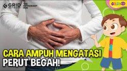 7 Cara Mudah dan Efektif, Mengatasi Perut Begah Dengan Cepat, Tanpa ...