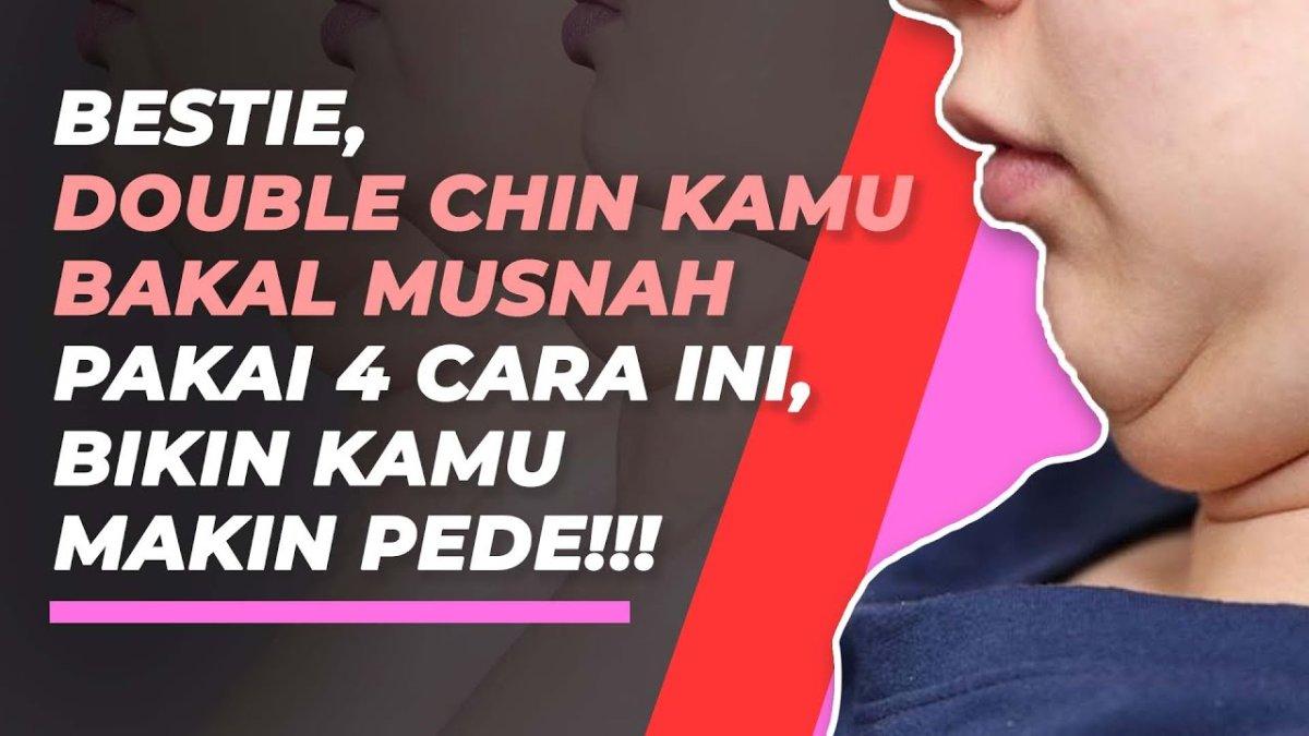 5 Cara Cepat Menghilangkan Lemak di Leher dan Bawah Dagu alias Double ...