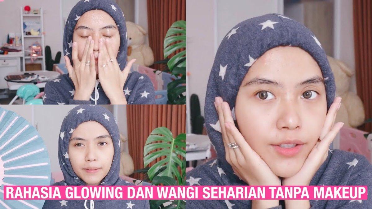 7 Cara Mudah Tetap Tampil Cantik Tanpa Make Up, Tampil Memukau dengan ...