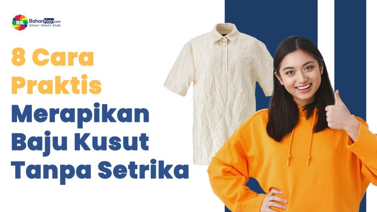 5 Tips Pakaian Rapi Tanpa Setrika, Cara Cepat agar Bajumu Tidak Kusut ...