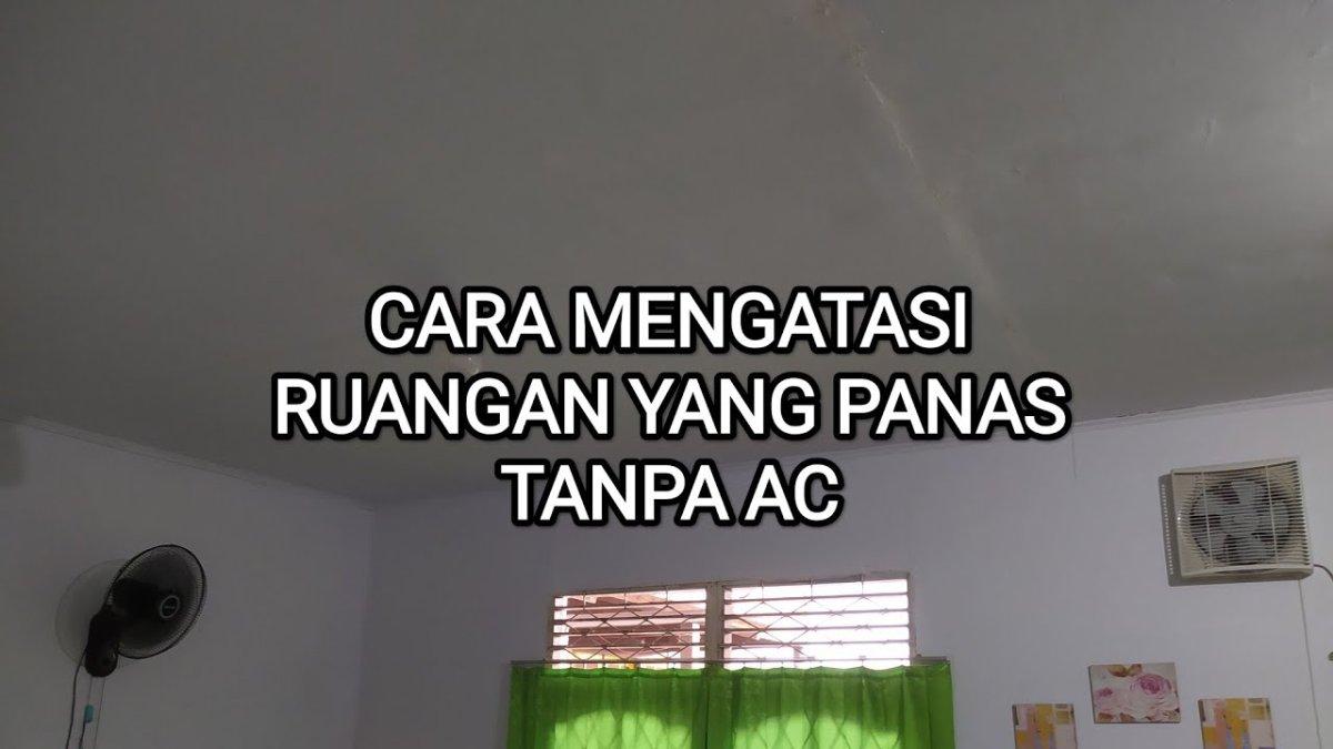 7 Cara Mudah Mengurangi Rasa Gerah Saat Cuaca Panas, Tanpa Kipas Angin ...